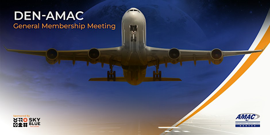 AMAC Denver Chapter General Membership Meeting: Exploring CEEA - AMAC